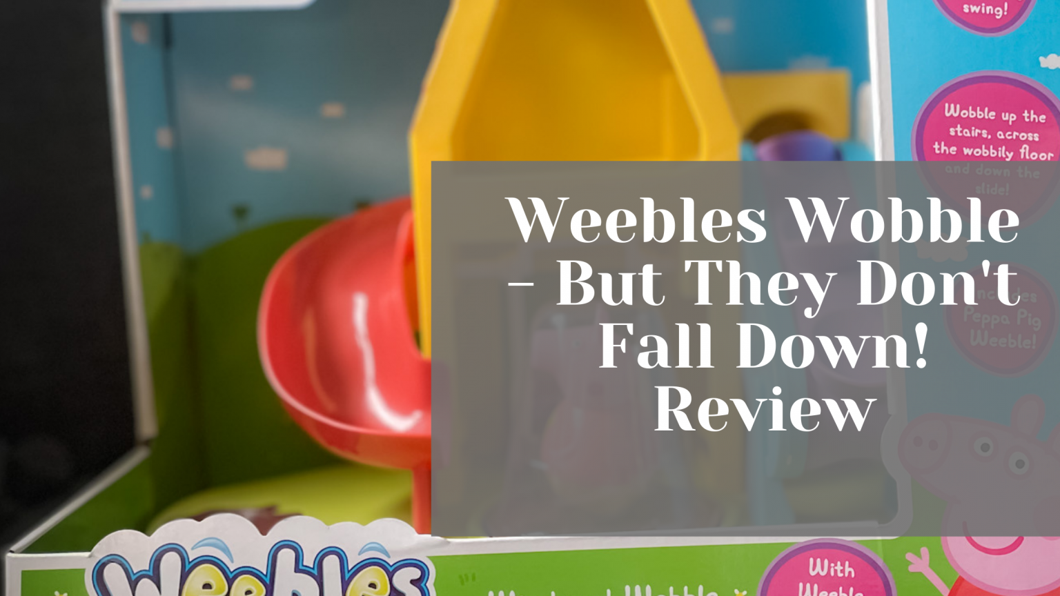 Weebles Wobble - But They Don't Fall Down | Review